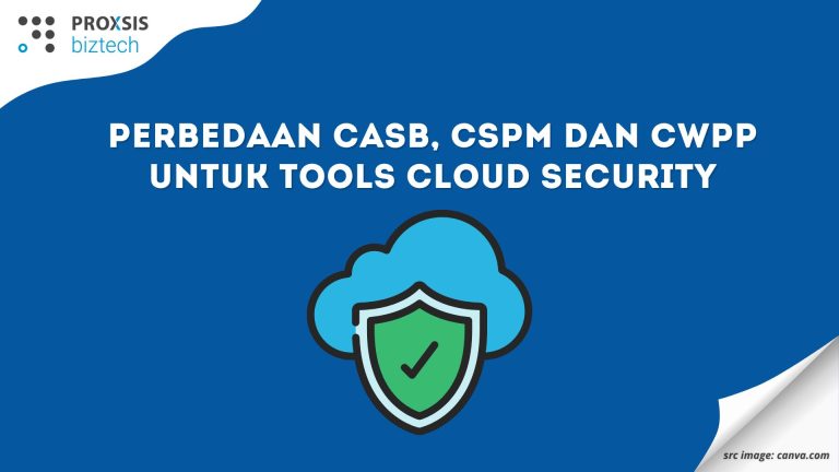 Apa Perbedaan CASB, CSPM dan CWPP untuk Tools Cloud Security - Infra ...